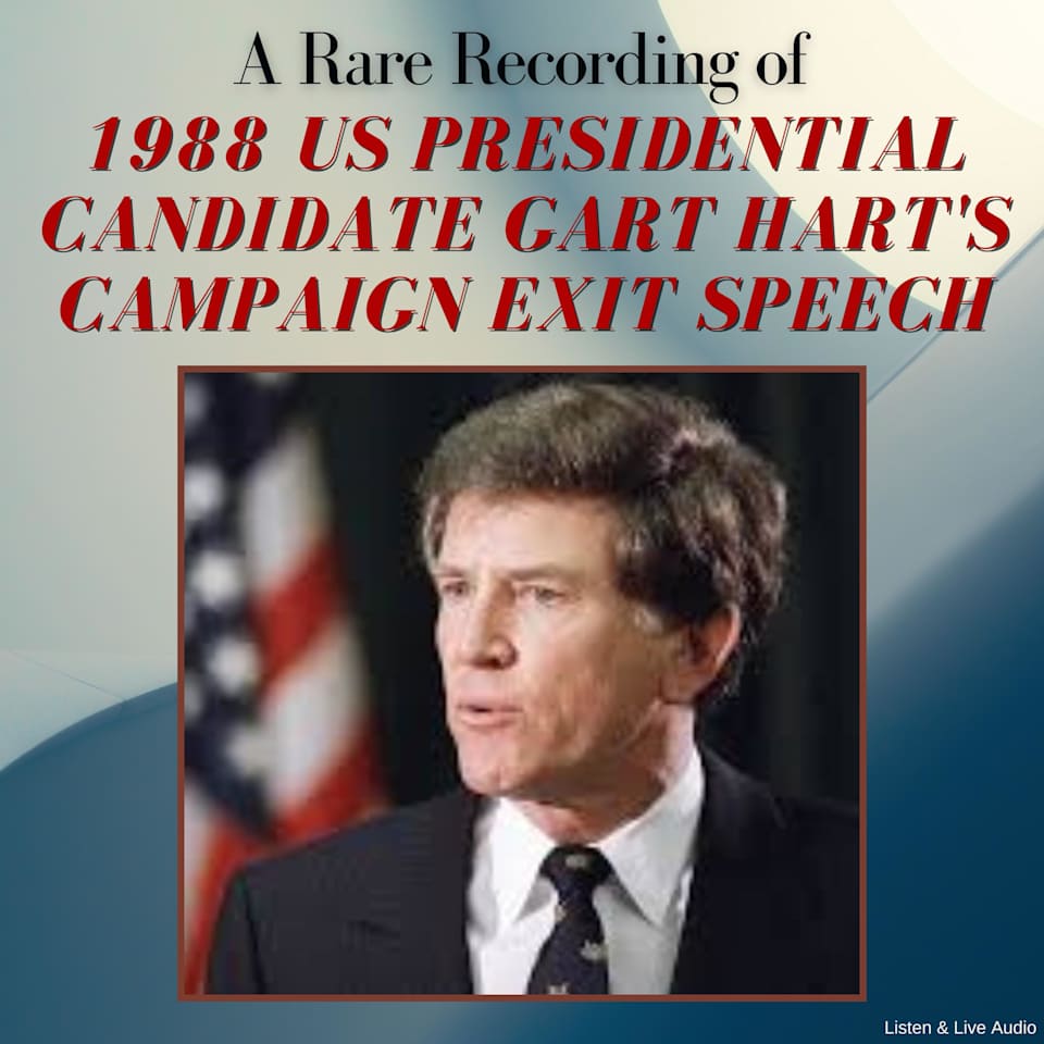 A Rare Recording of 1988 US Presidential Candidate Gary Hart's Campaign ...