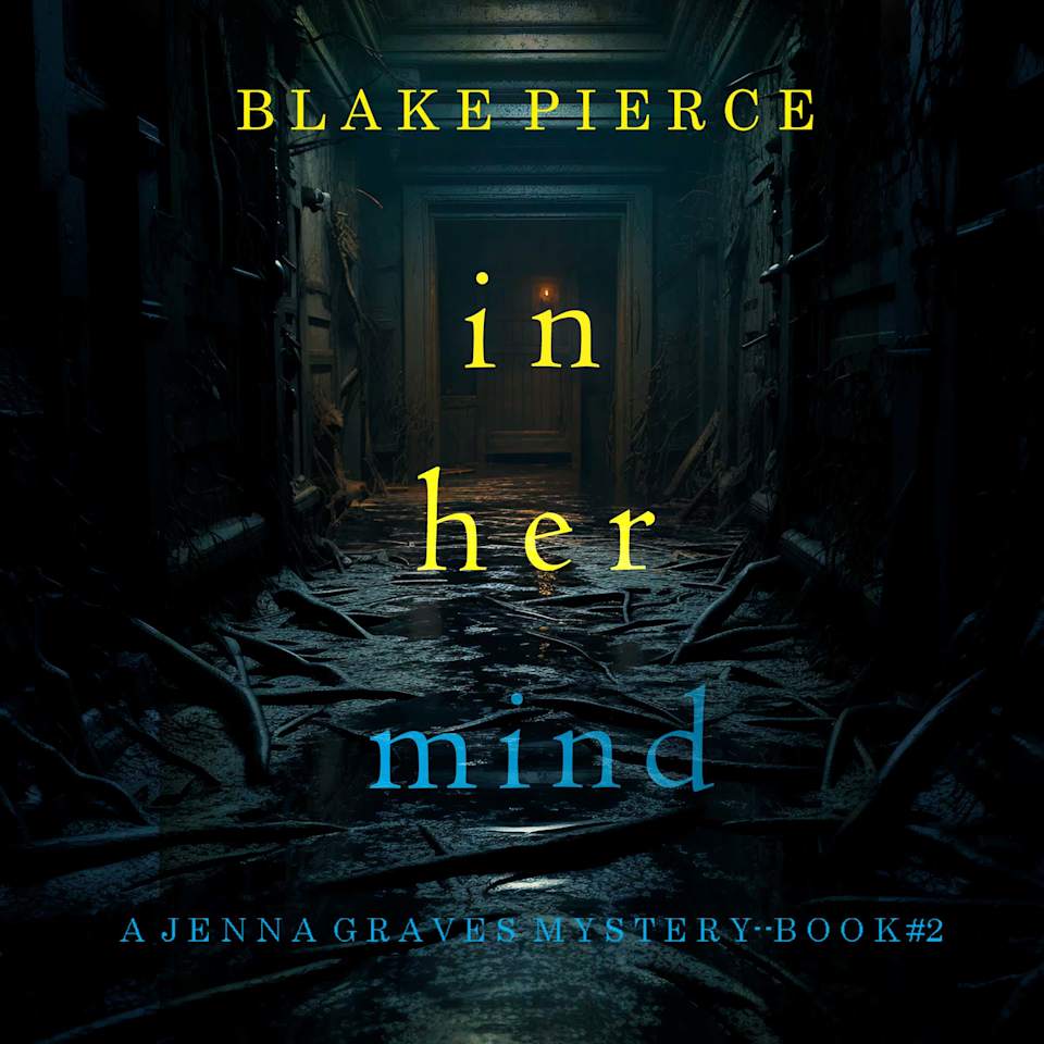 In Her Mind (A Jenna Graves Suspense Thriller—Book 2) by Blake Pierce ...