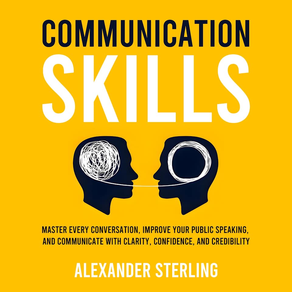 Communication Skills by Alexander Sterling - Audiobook
