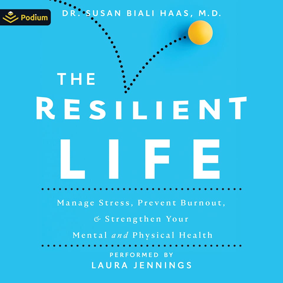 The Resilient Life: Manage Stress, Prevent Burnout & Strengthen Your ...