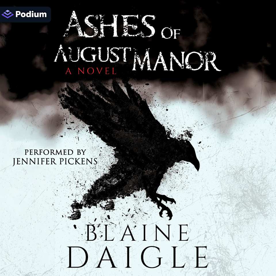 Ashes of August Manor by Blaine Daigle - Audiobook