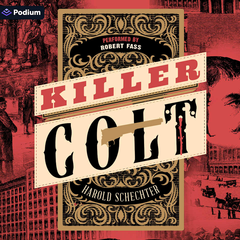 Killer Colt by Harold Schechter - Audiobook