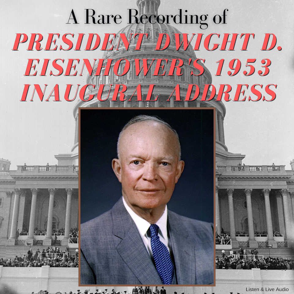 A Rare Recording of President Dwight D. Eisenhower's 1953 Inaugural ...