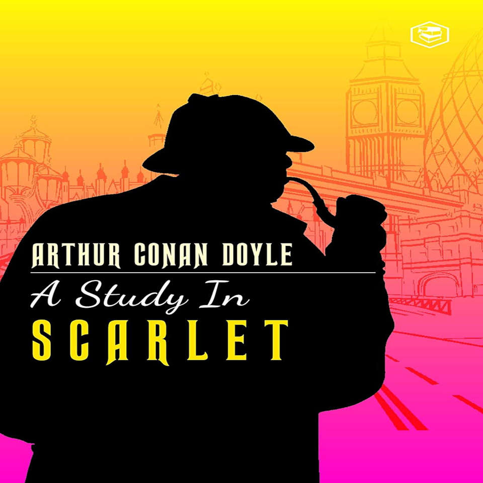 A Study in Scarlet (a Sherlock Holmes mystery) by Arthur Conan Doyle ...