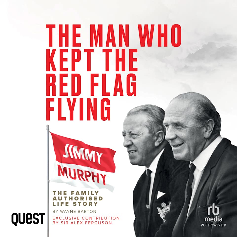 The Man Who Kept The Red Flag Flying by Wayne Barton - Audiobook