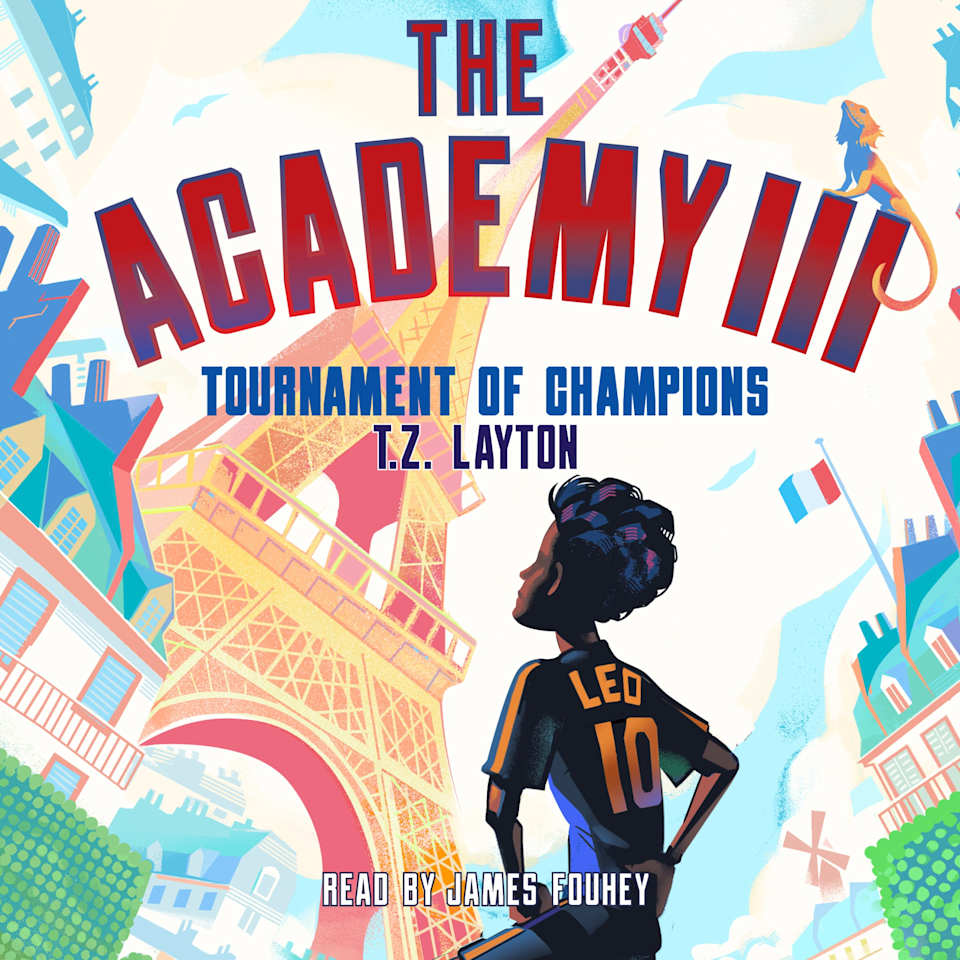 The Academy III: Tournament of Champions by T. Z. Layton - Audiobook