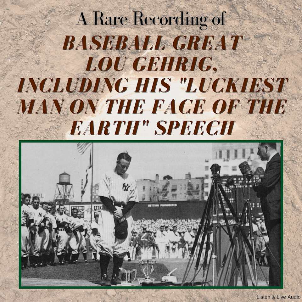 A Rare Recording of Baseball Great Lou Gehrig, Including His "Luckiest ...