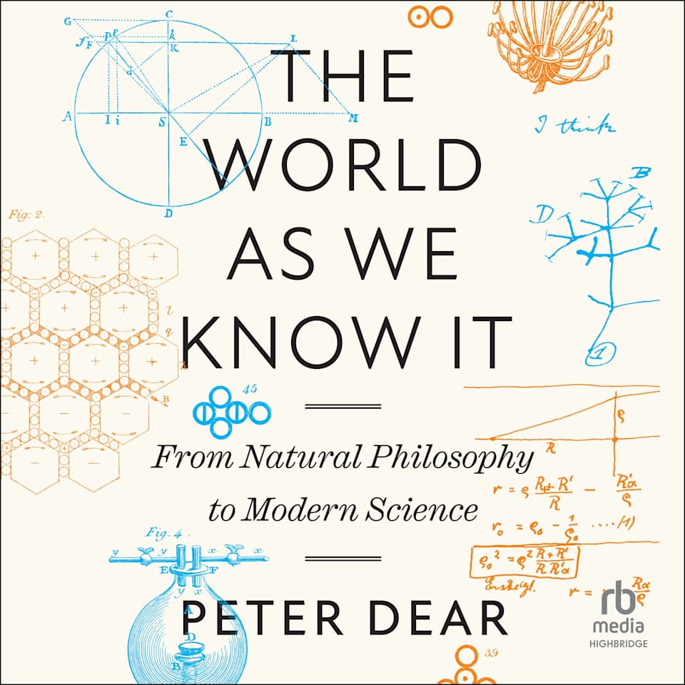 The World as We Know It by Peter Dear - Audiobook