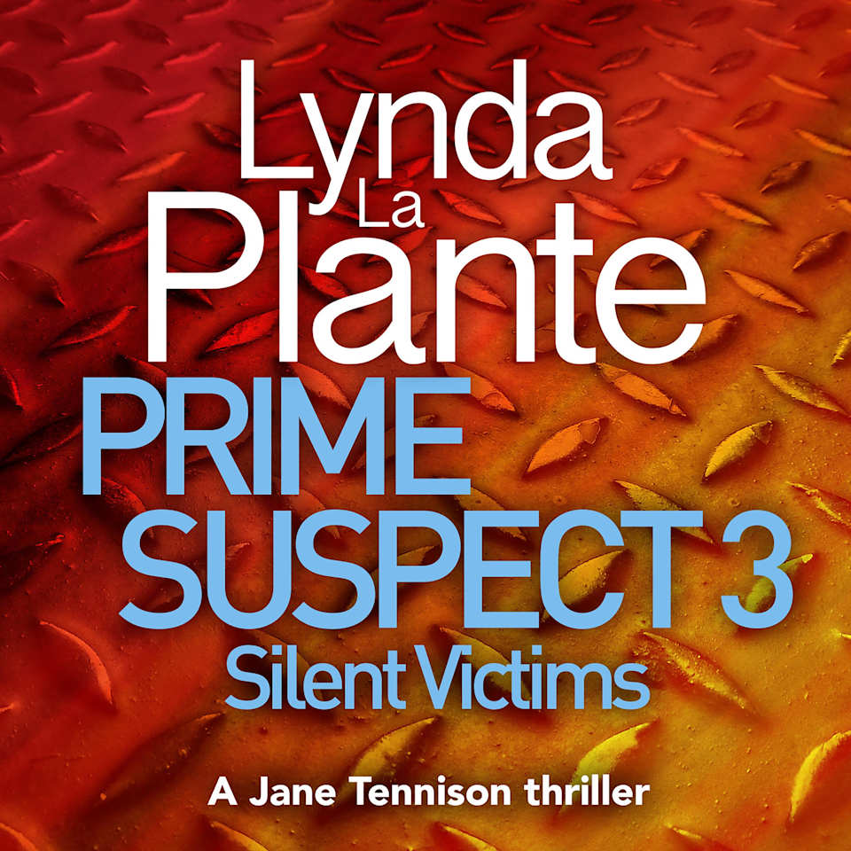 Prime Suspect 3: Silent Victims by Lynda La Plante - Audiobook