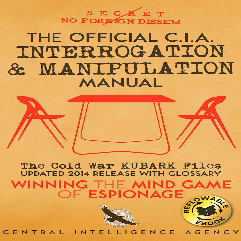 The Official CIA Interrogation & Manipulation Manual by Central ...