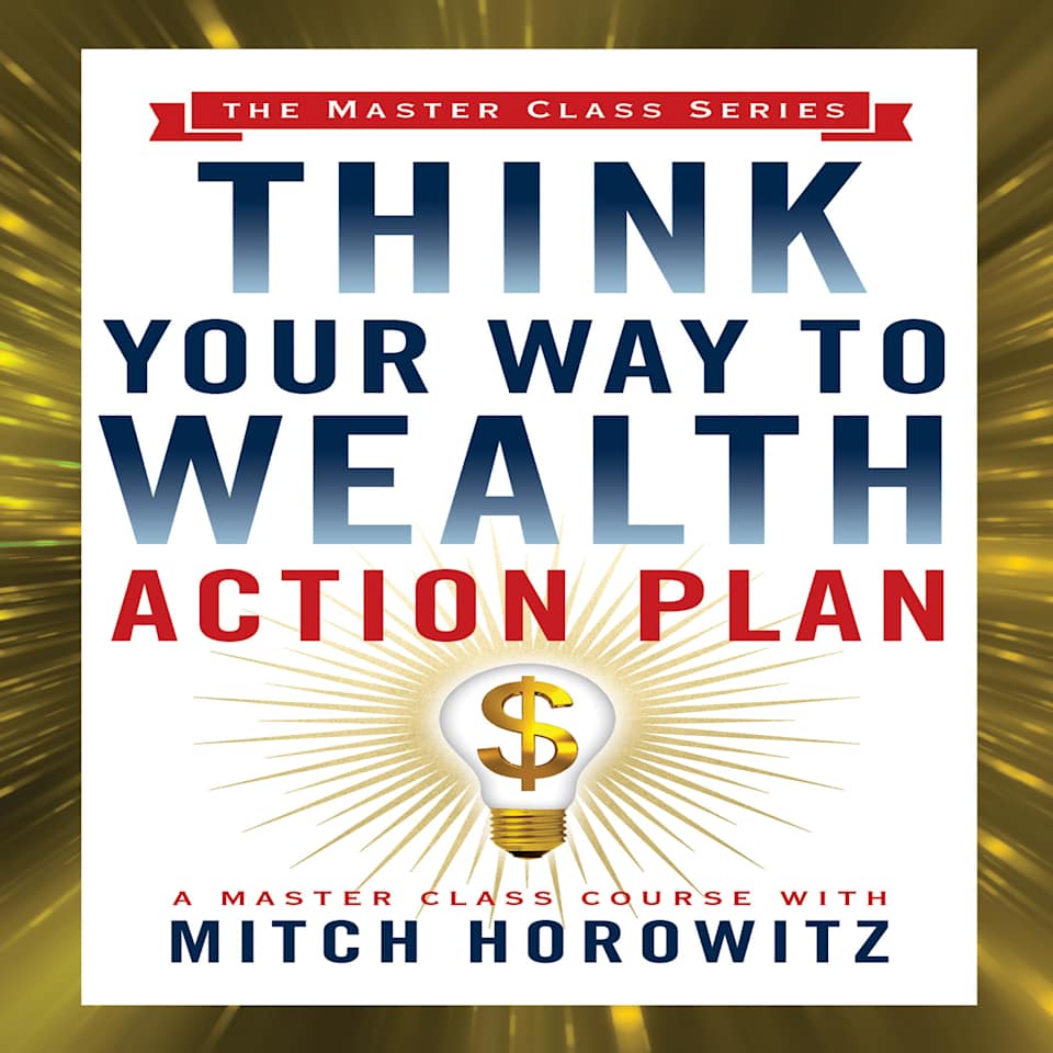 Think Your Way to Wealth Action Plan (Master Class Series) by Mitch ...