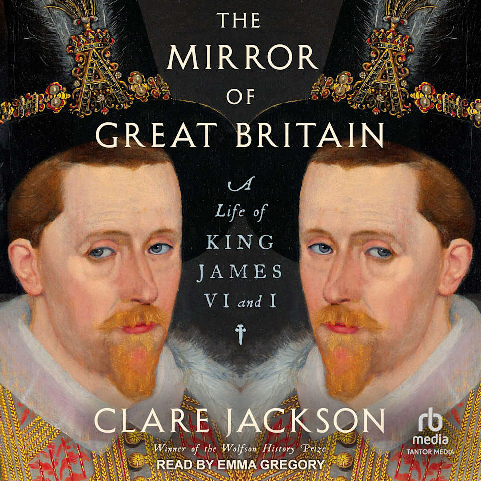 The Mirror of Great Britain by Clare Jackson - Audiobook