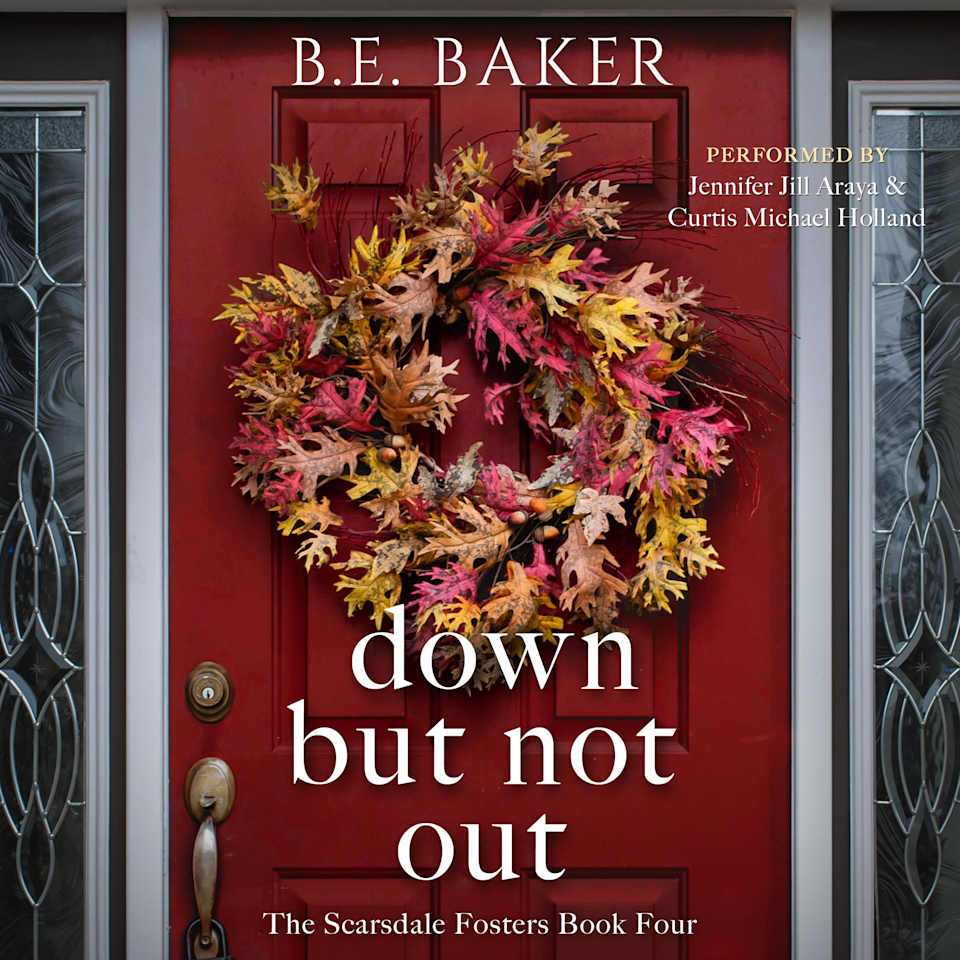 Down but not Out by B.E. Baker - Audiobook