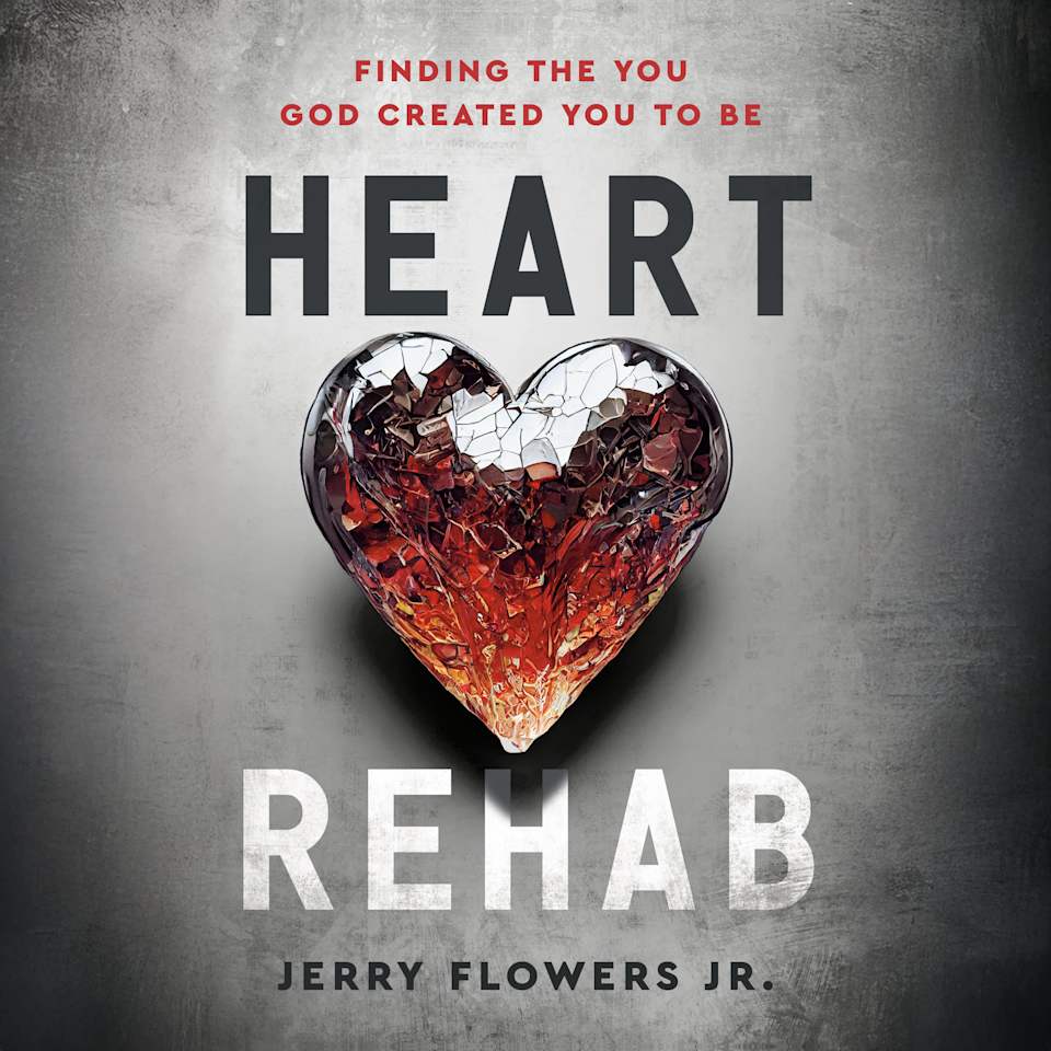 Heart Rehab by Jerry Flowers Jr. - Audiobook