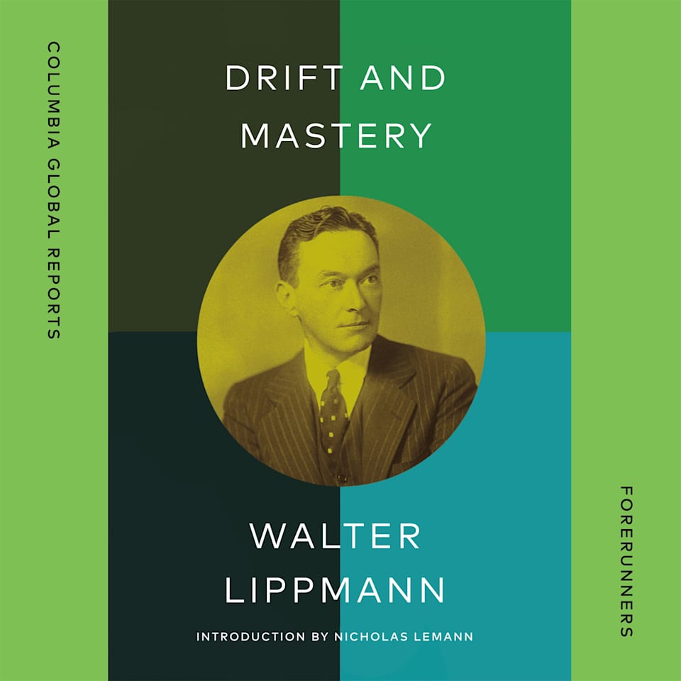 Drift and Mastery by Nicholas Lemann & Walter Lippman - Audiobook