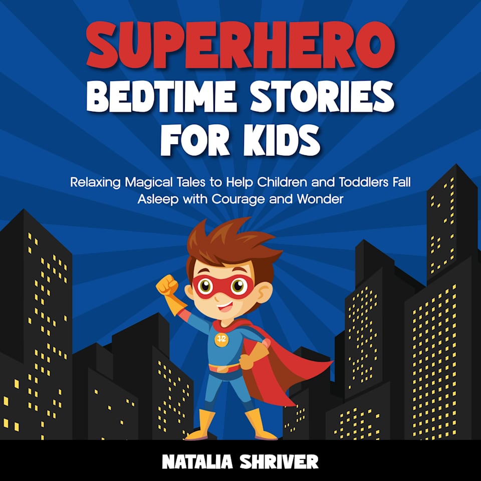 Superhero Bedtime Stories for Kids by Natalia Shriver - Audiobook