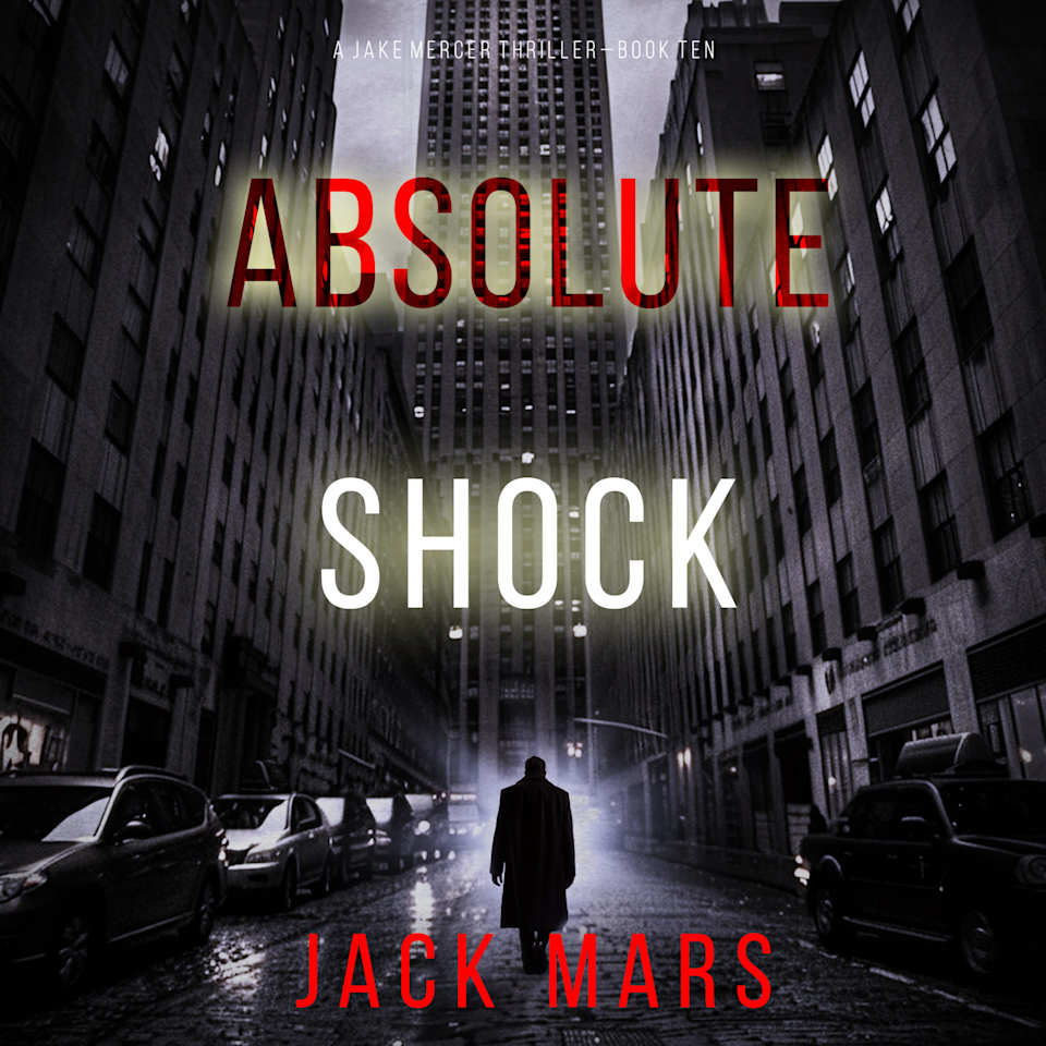 Absolute Shock (A Jake Mercer Political Thriller—Book 10) by Jack Mars ...
