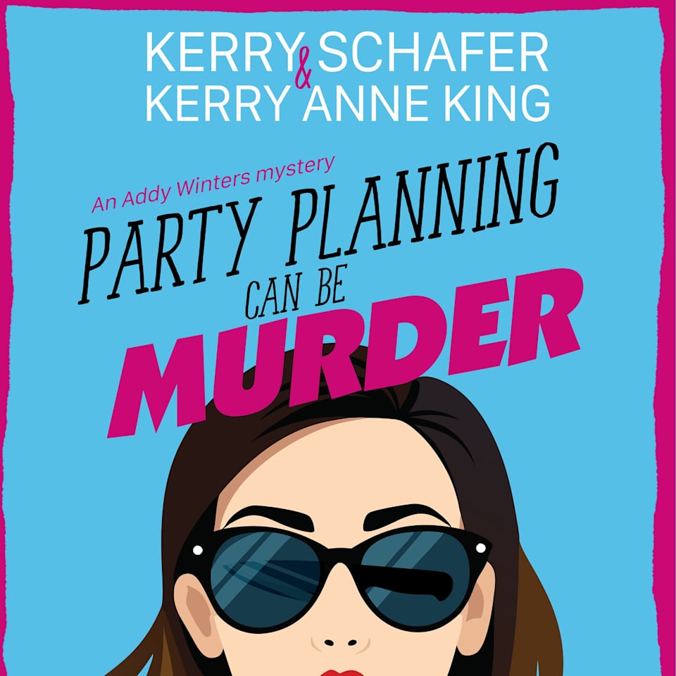 Party Planning Can Be Murder by Kerry Anne King & Kerry Schafer - Audiobook
