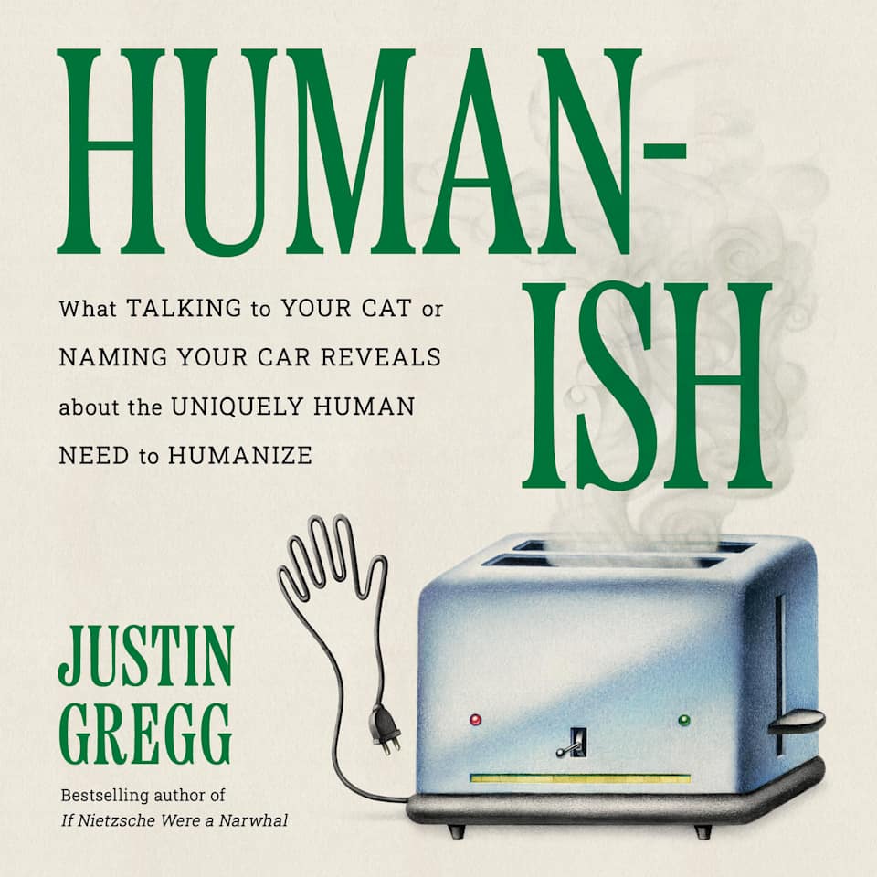 Humanish by Justin Gregg - Audiobook