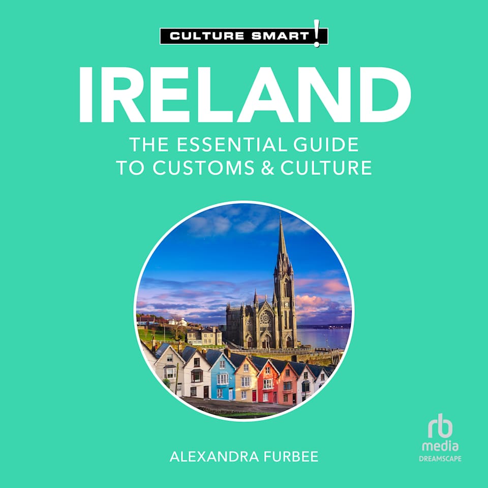 Ireland - Culture Smart! by Alexandra Furbee - Audiobook