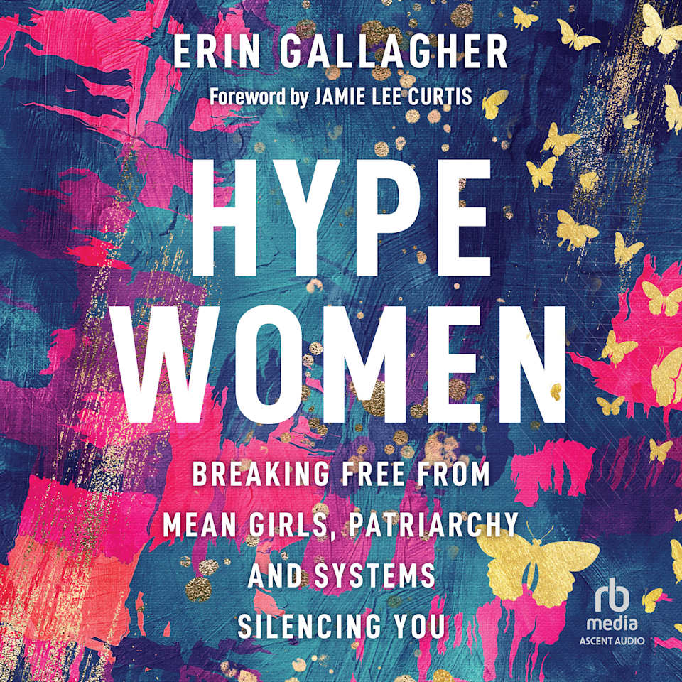 Hype Women by Erin Gallagher & Jamie Lee Curtis - Audiobook