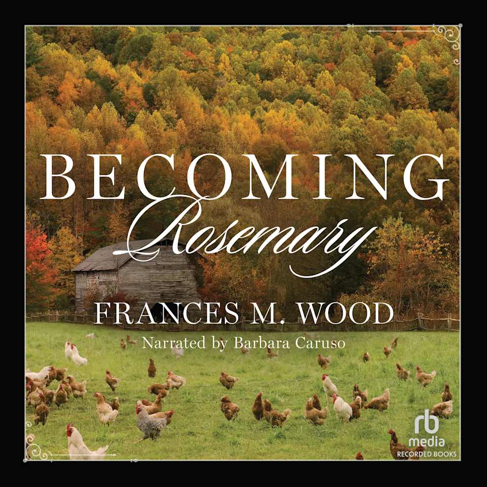 Becoming Rosemary by Frances M. Wood - Audiobook