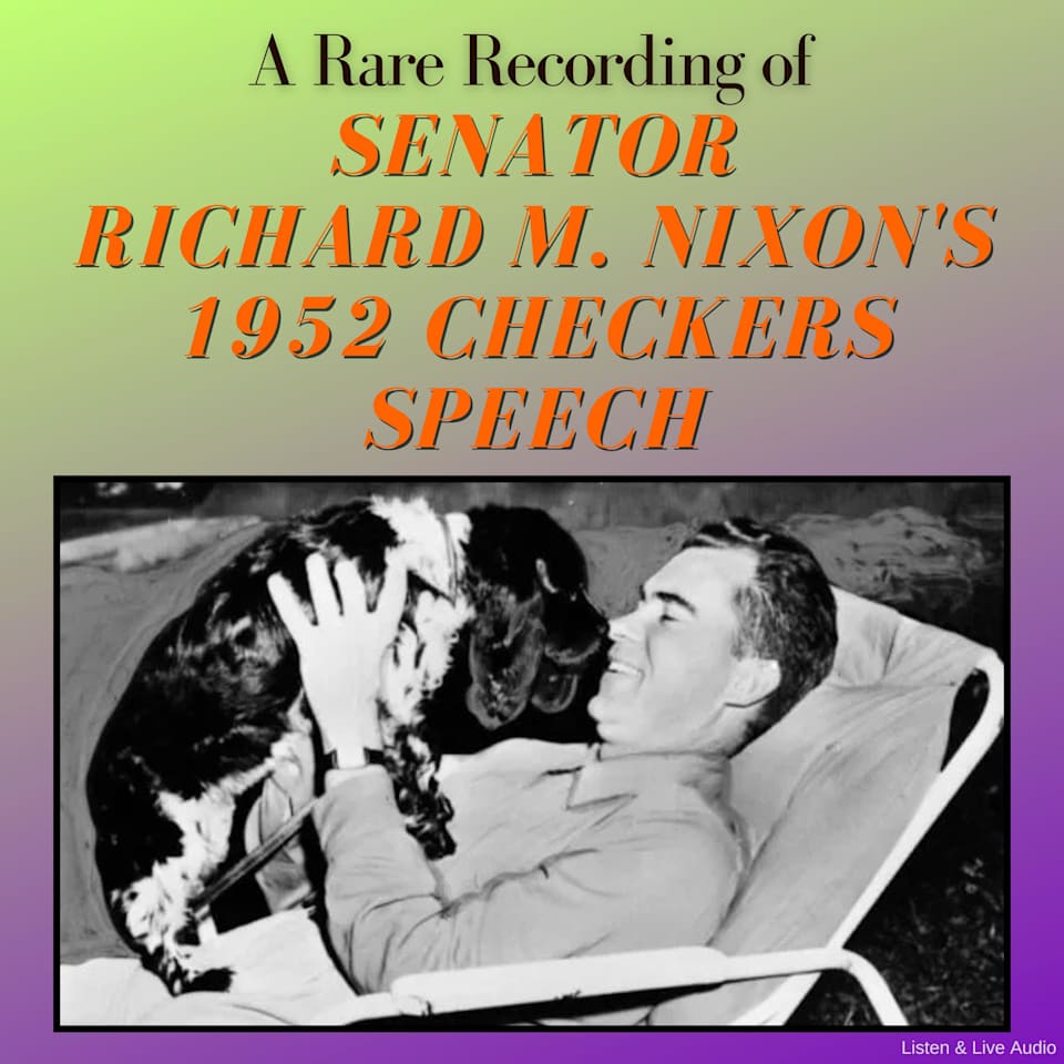 A Rare Recording of Senator Richard M. Nixon's 1952 Checkers Speech by ...