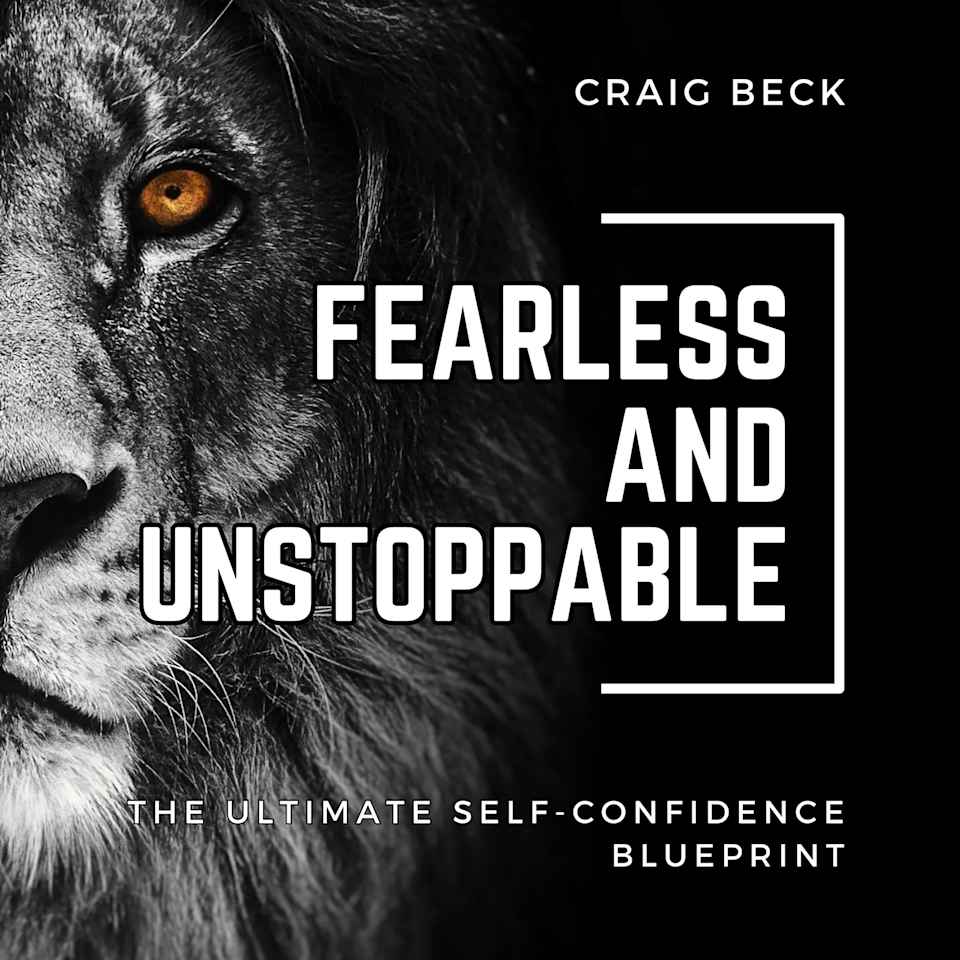 Fearless and Unstoppable by Craig Beck - Audiobook