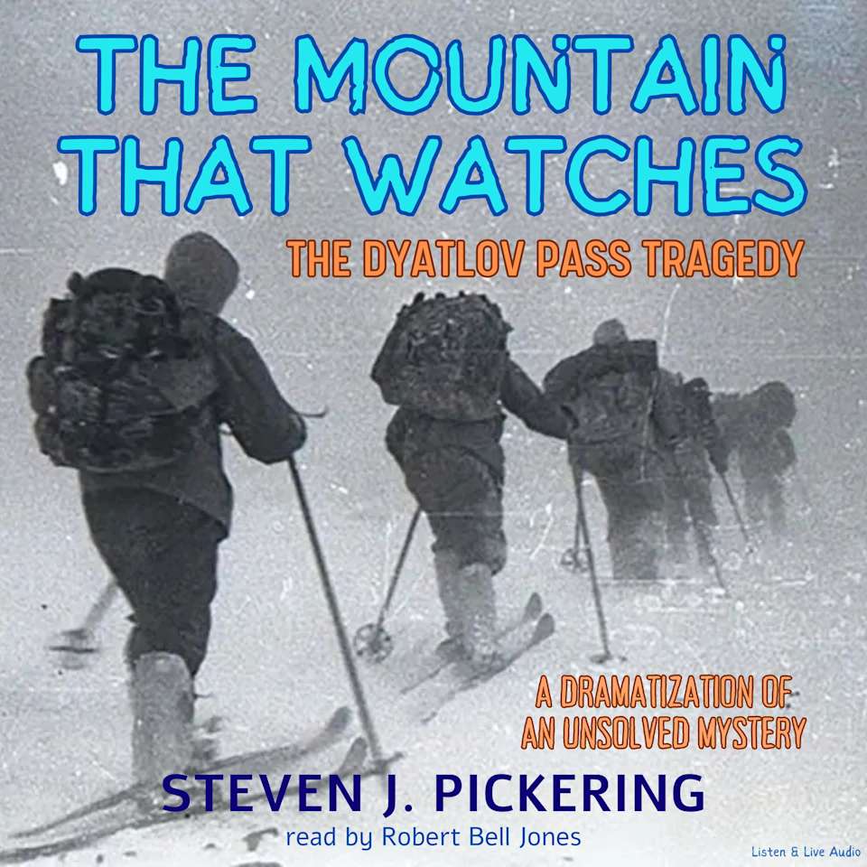 The Mountain That Watches, The Dyatlov Pass Tragedy by Steven J ...