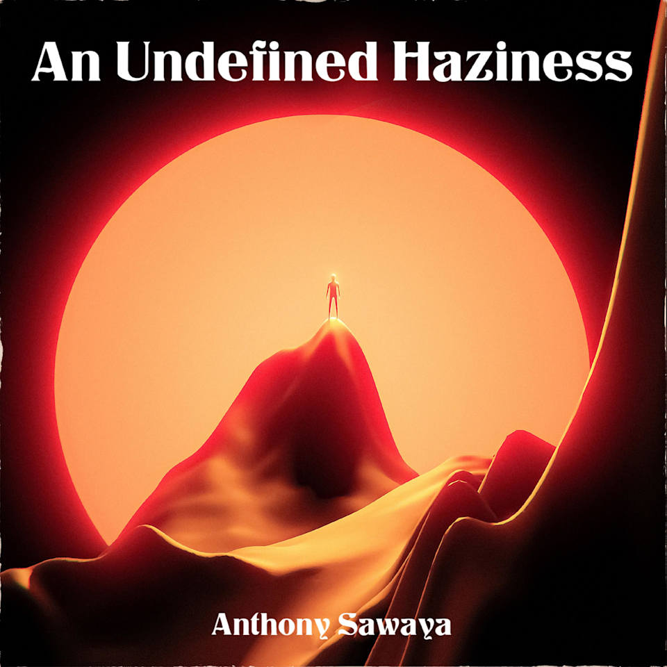 An Undefined Haziness by Anthony Sawaya - Audiobook