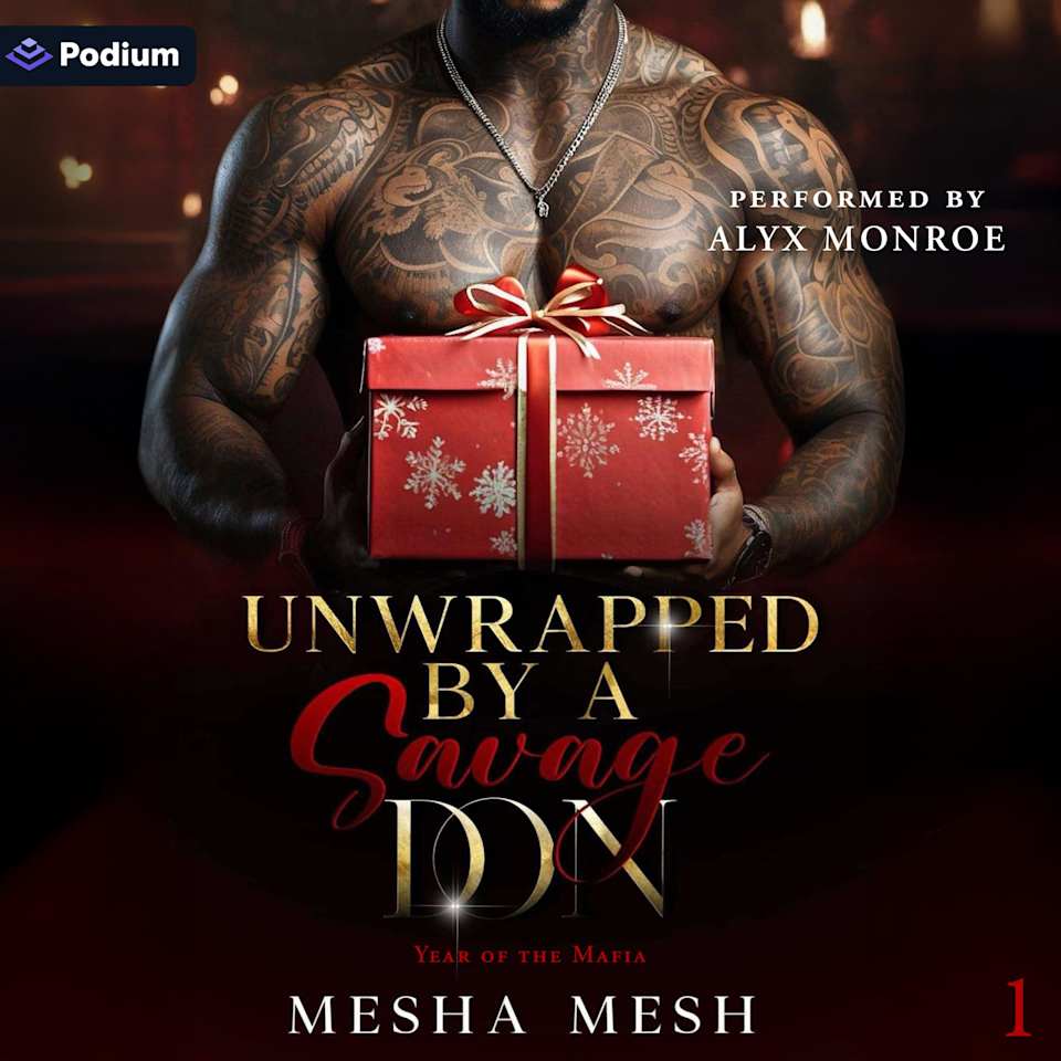 Unwrapped by a Savage Don by Mesha Mesh - Audiobook (No Subscription)