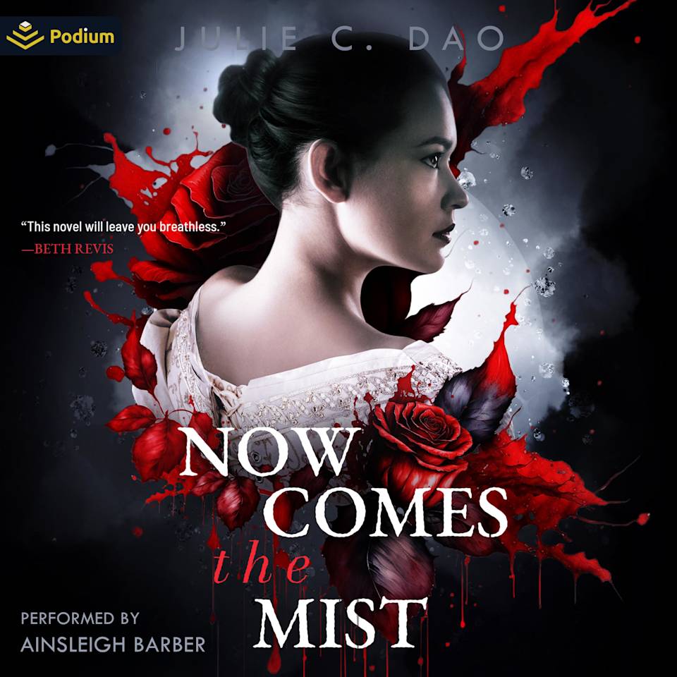 Now Comes the Mist: A Tale of Romantic Gothic Horror by Julie C. Dao - Audiobook