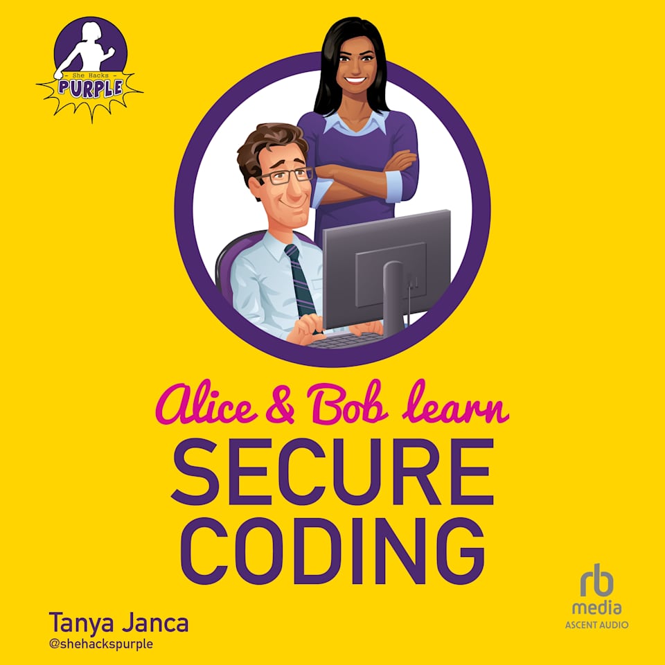 Alice and Bob Learn Secure Coding by Tanya Janca - Audiobook