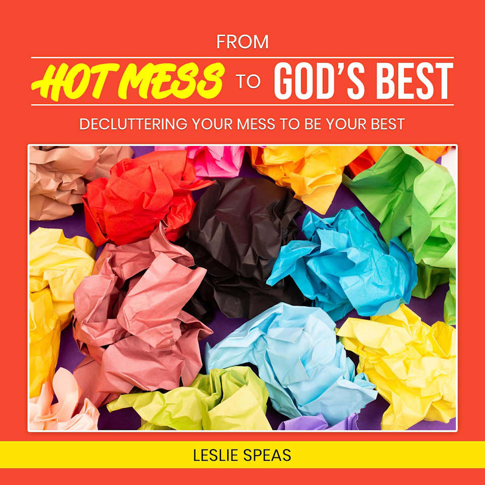 From Hot Mess to God's Best by Leslie Speas - Audiobook