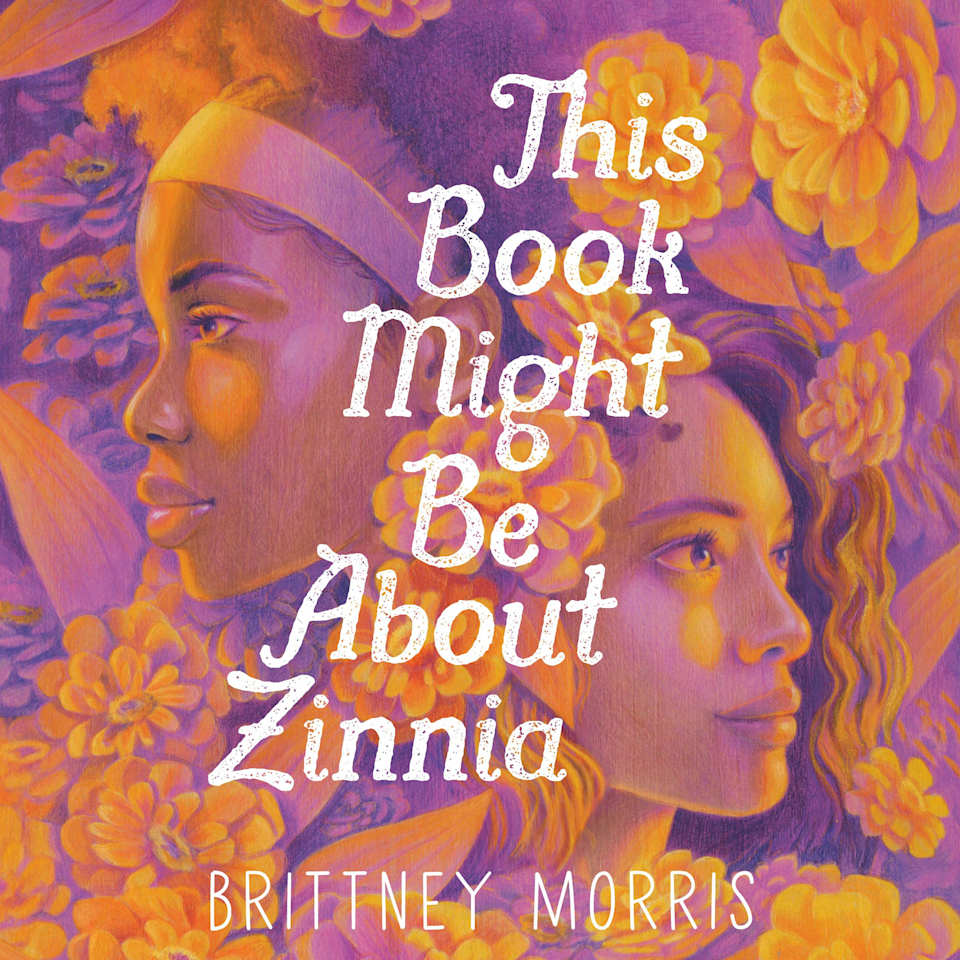 This Book Might Be About Zinnia by Brittney Morris - Audiobook
