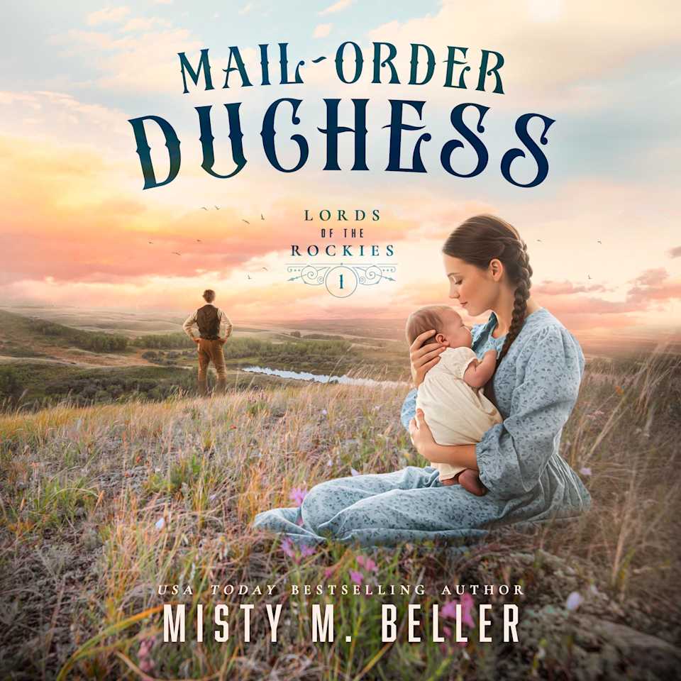 Mail-Order Duchess by Misty M. Beller - Audiobook