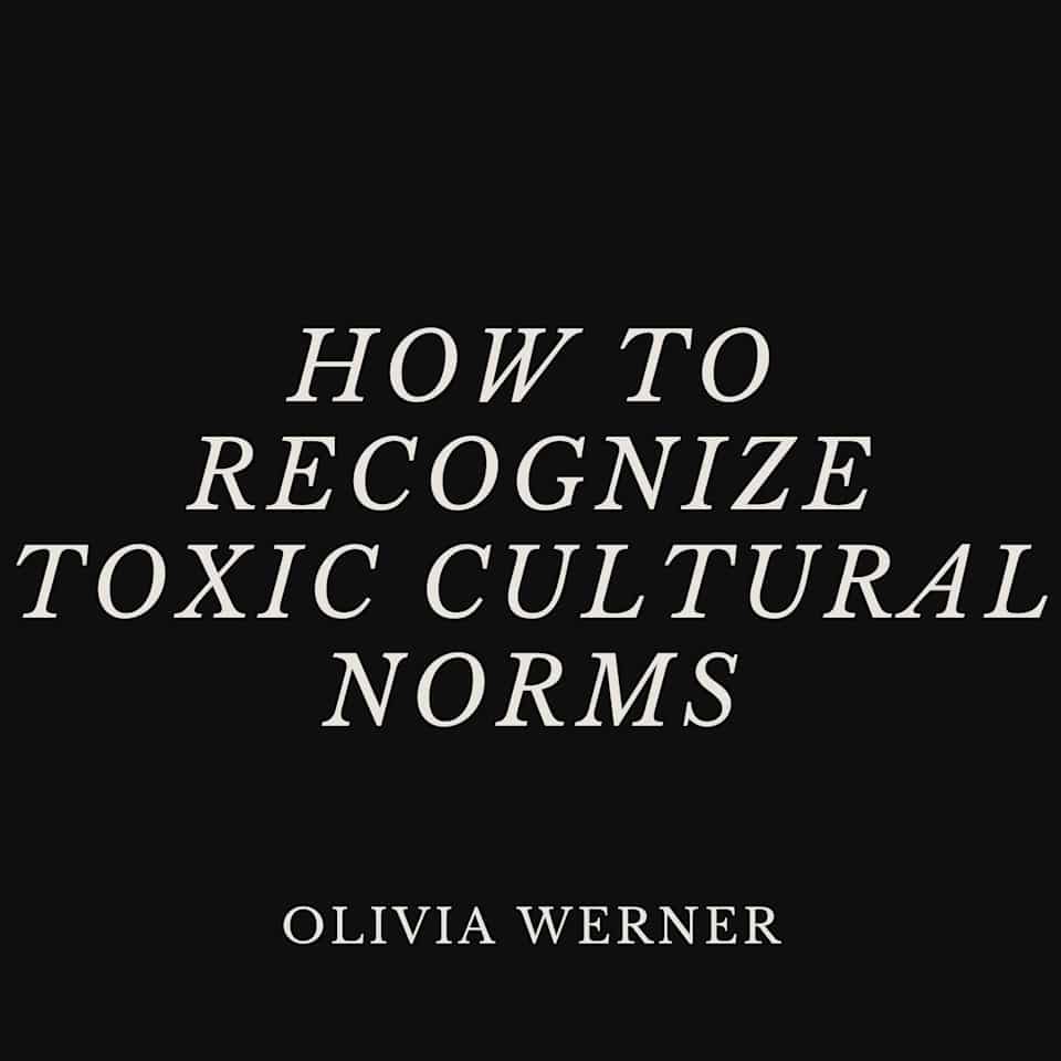 How to Recognize Toxic Cultural Norms by Olivia Werner - Audiobook