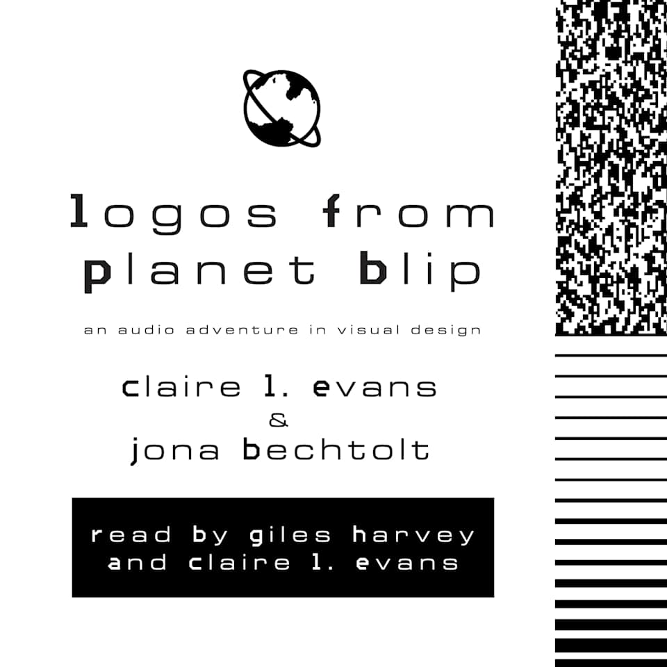 Logos From Planet Blip by Claire L. Evans & Jona Bechtolt - Audiobook