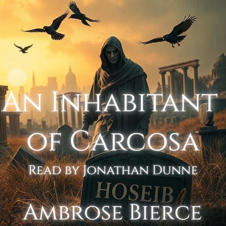 An Inhabitant of Carcosa by Ambrose Bierce - Audiobook