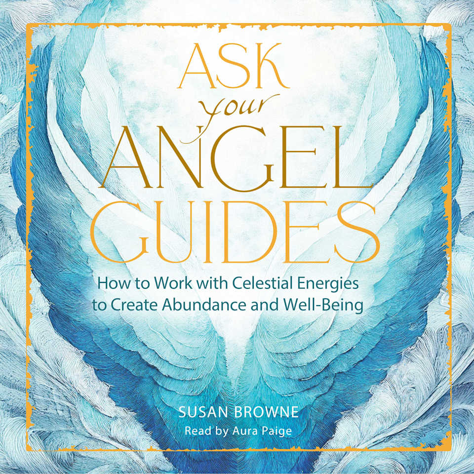 Ask Your Angel Guides by Susan Browne - Audiobook