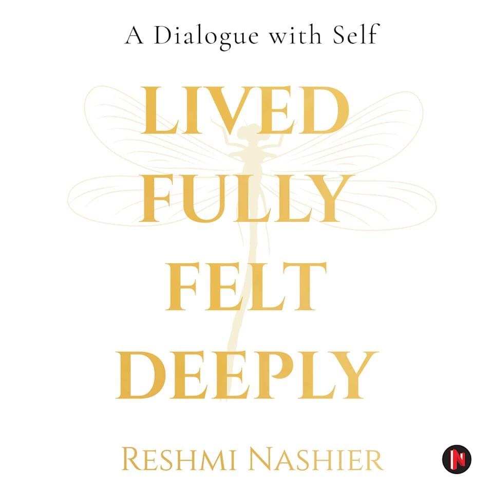 Lived Fully, Felt Deeply by Reshmi Nashier - Audiobook
