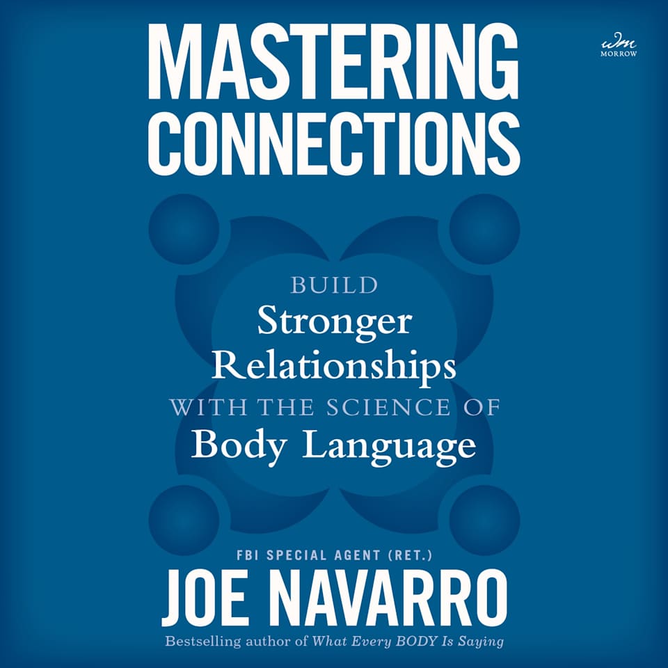 Mastering Connections by Joe Navarro - Audiobook