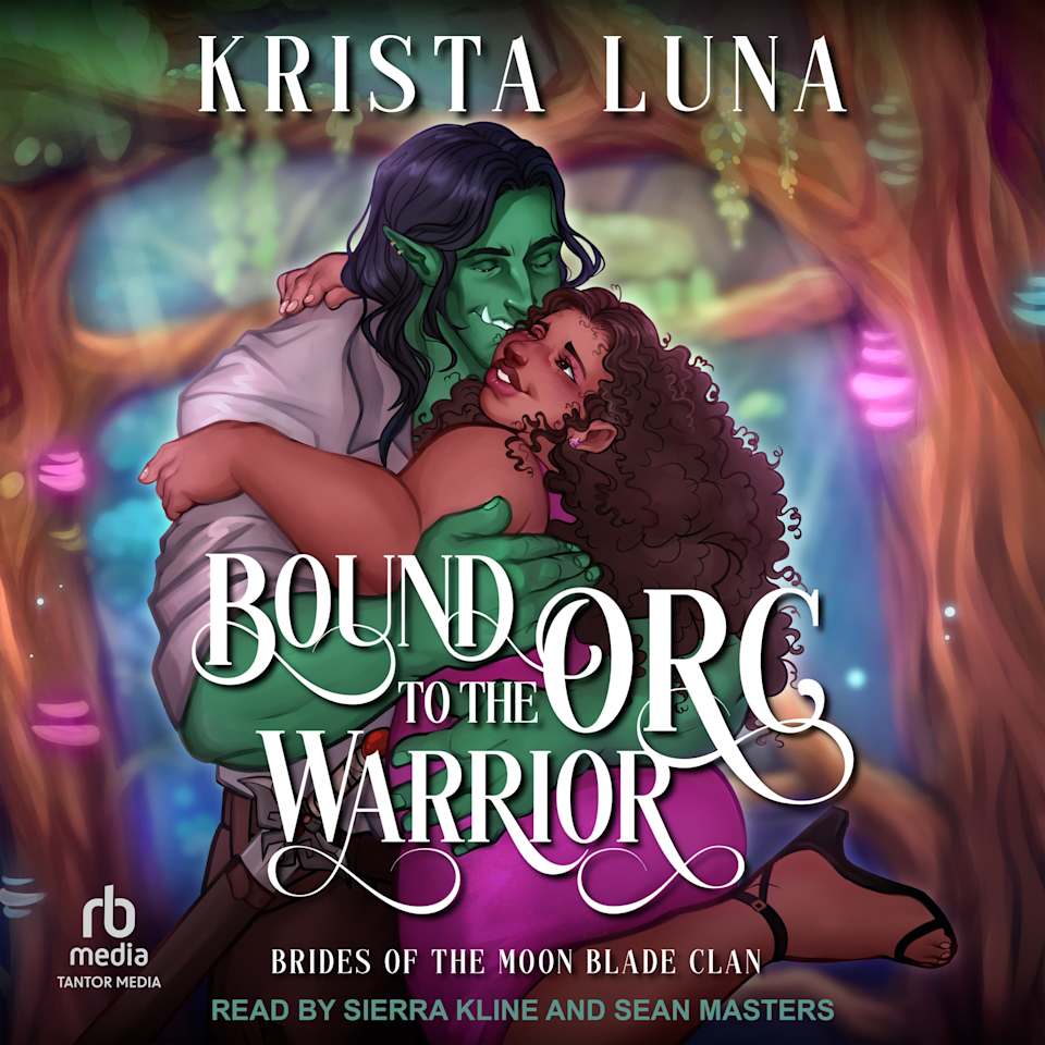 Bound to the Orc Warrior by Krista Luna - Audiobook
