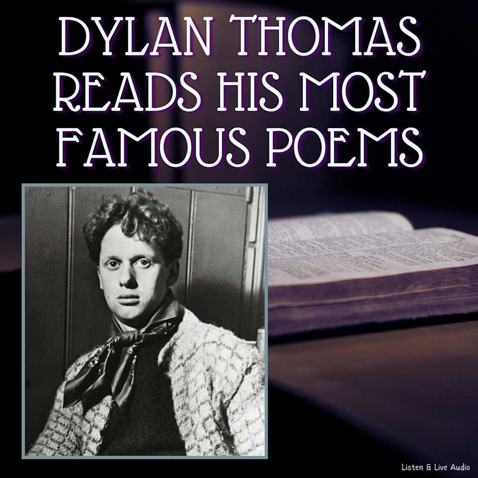 Dylan Thomas Reads His Most Famous Poems by Dylan Thomas - Audiobook