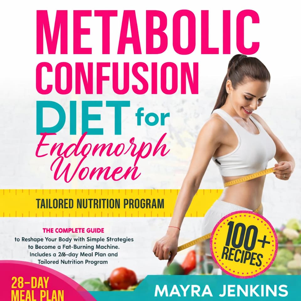 Metabolic Confusion Diet for Endomorph Women by Mayra Jenkins - Audiobook