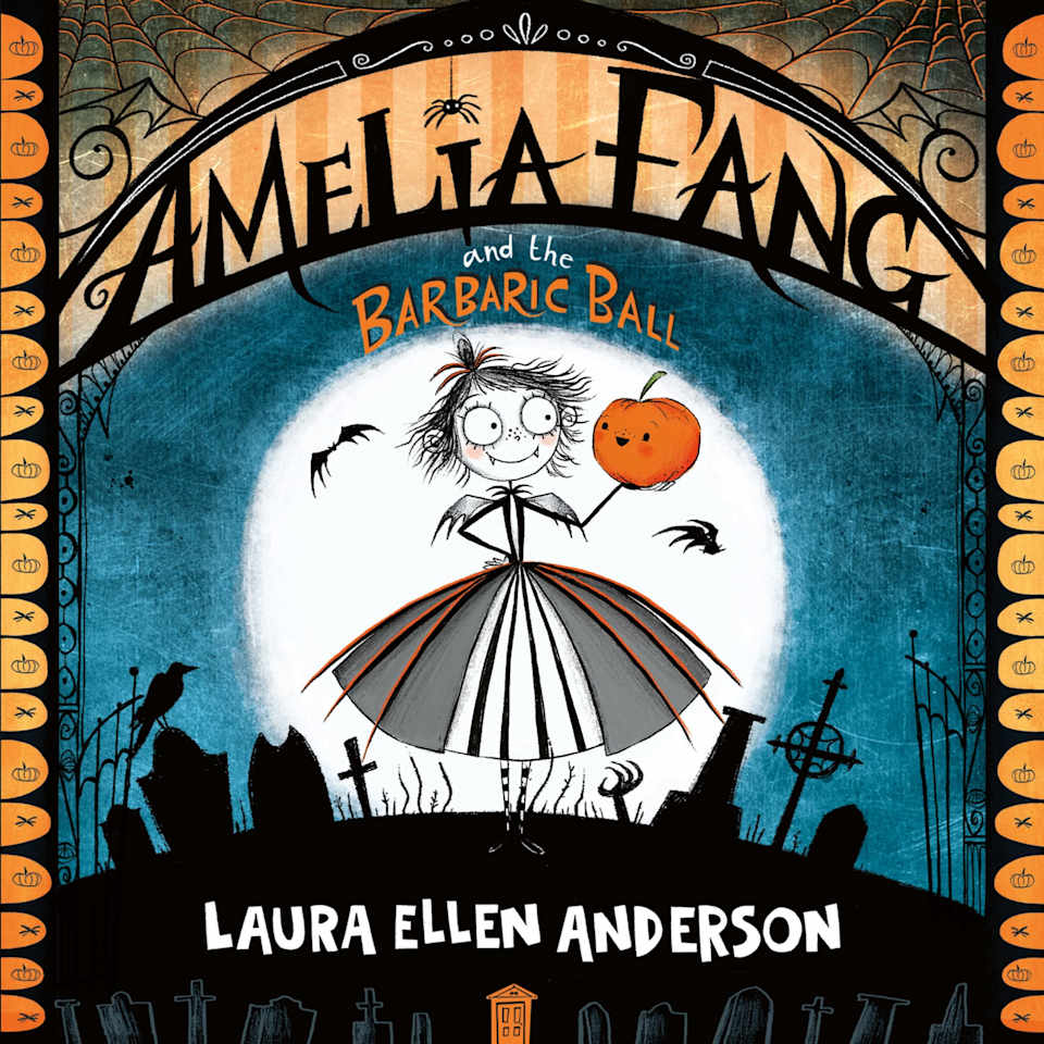 Amelia Fang and the Barbaric Ball (The Amelia Fang Series) by Laura ...
