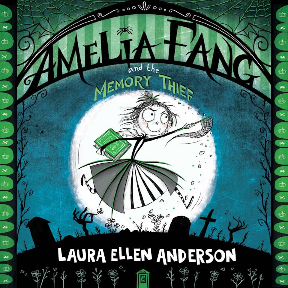 Amelia Fang and the Memory Thief (The Amelia Fang Series) by Laura ...