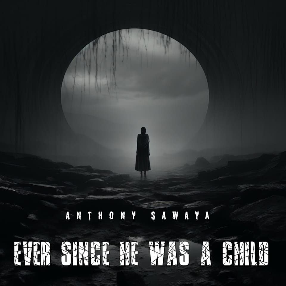 Ever Since He Was a Child by Anthony Sawaya - Audiobook
