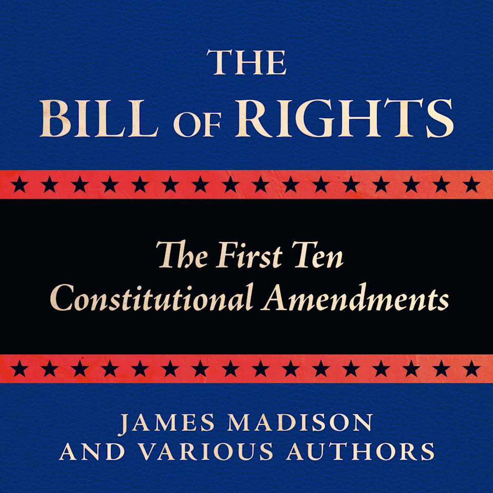 The Bill of Rights: The First Ten Constitutional Amendments by James ...