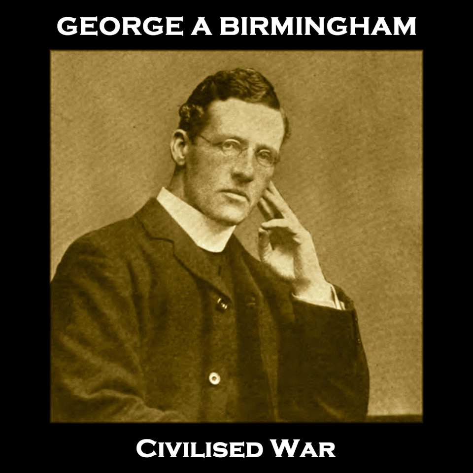 Civilised War by George A Birmingham - Audiobook